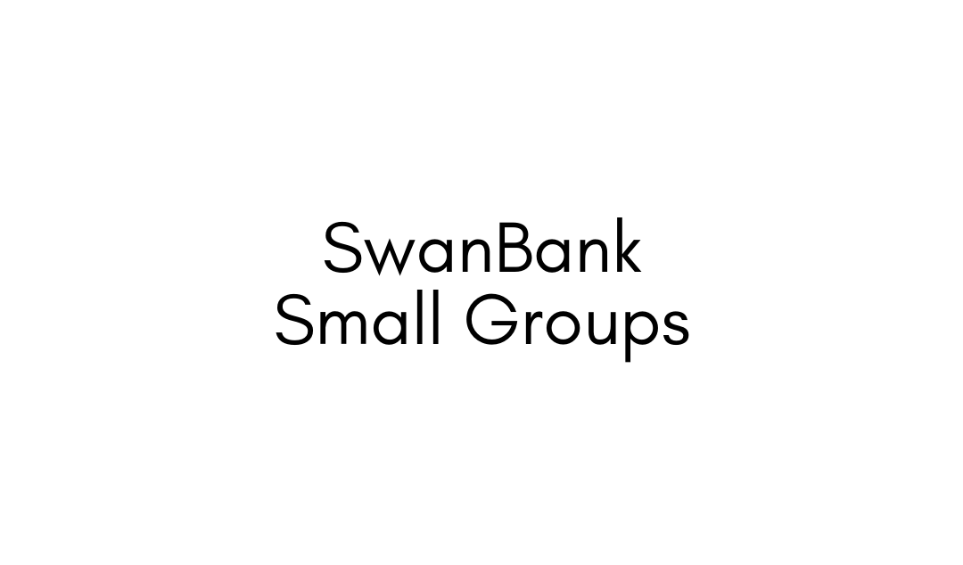 SwanBank Small Groups | Swan Bank